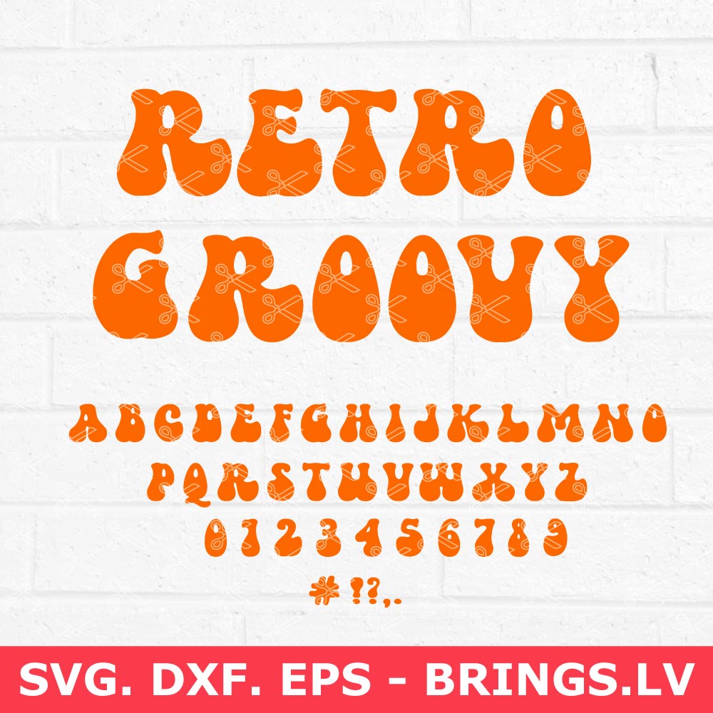 Retro Groovy Fonts SVG Retro 70s Alphabet SVG Retro Font SVG DXF 